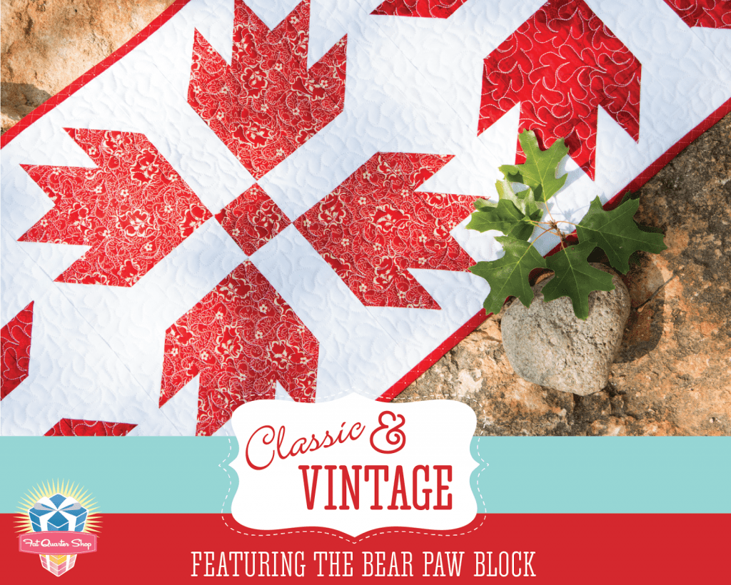 Classic & Vintage featuring Bear Paw Quilt Pattern