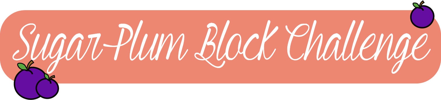 Sugar Plum Block Challenge