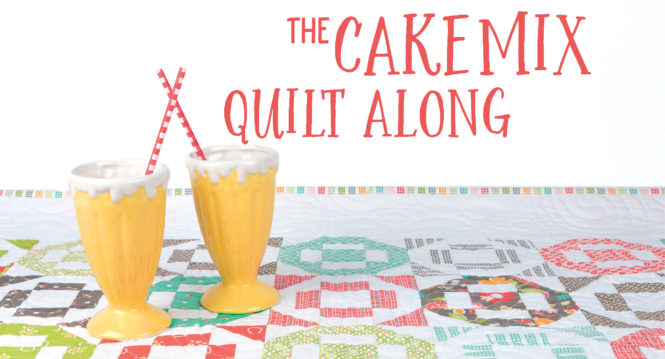 Welcome to the world of Cakes Mixes with the Cake Mix Quilt Along ...