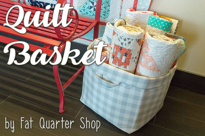 Quilt Basket Sewing Tutorial