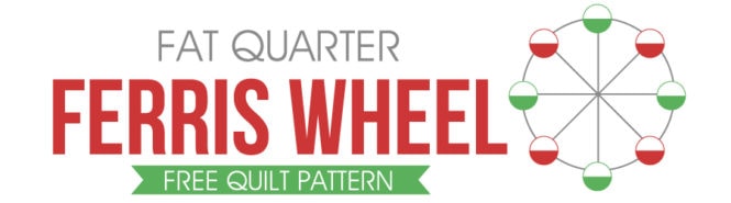 Shortcut Quilt: Fat Quarter Ferris Wheel