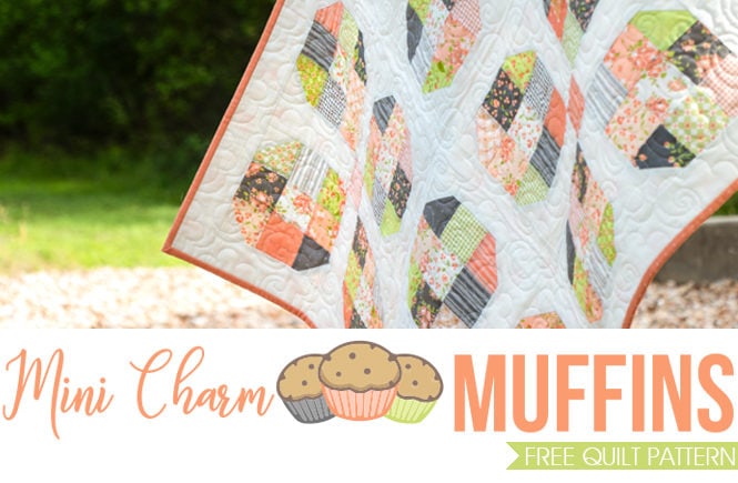 Shortcut Quilt: Mini Charm Muffins
