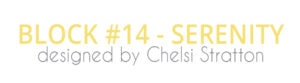 Sewcialites Block 14 – Serenity by Chelsi Stratton