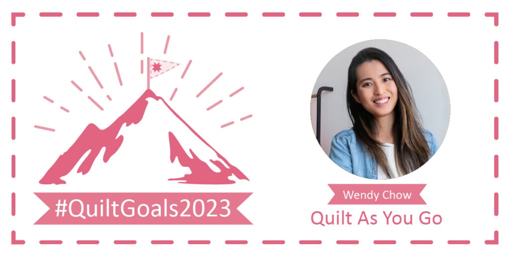 Learn to Quilt As You Go with Wendy Chow