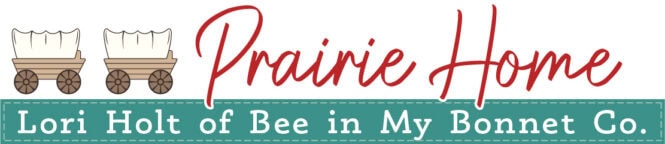 It’s Time for Lori Holt’s Prairie Home Quilt Book!