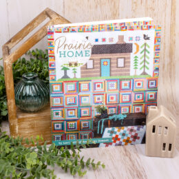 Announcing The Prairie Home Sampler Sew Along!